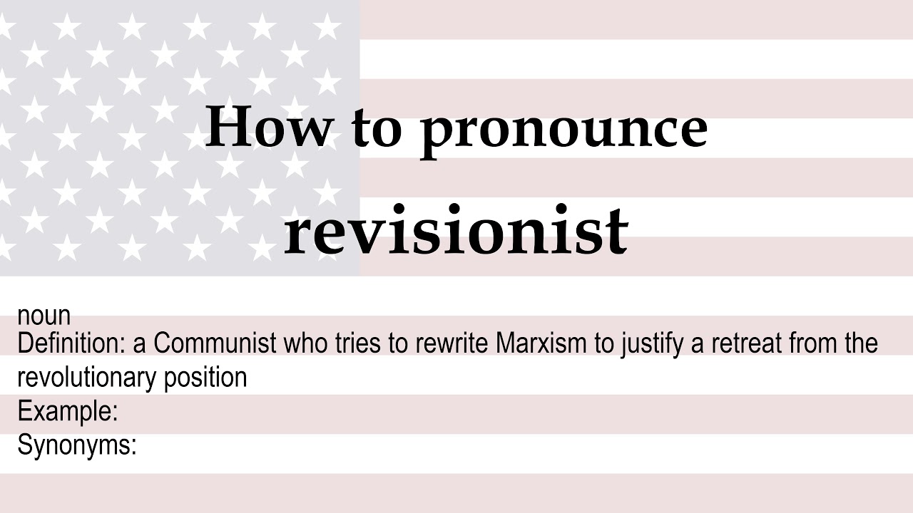How to pronounce 'revisionist' + meaning - YouTube