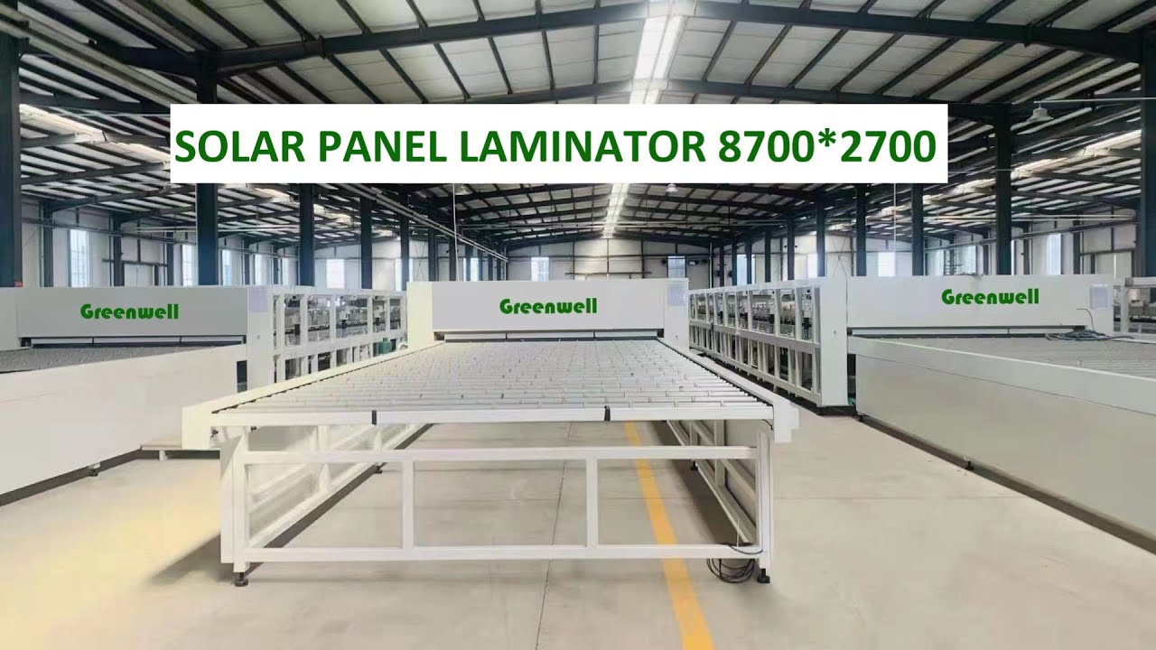 Solar Panel Production Line I 8728 laminator |Solar Panel Making ...