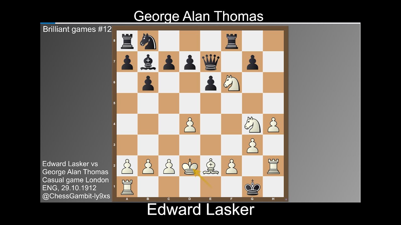 Edward Lasker vs George Alan Thomas *Brilliant games #12 - YouTube