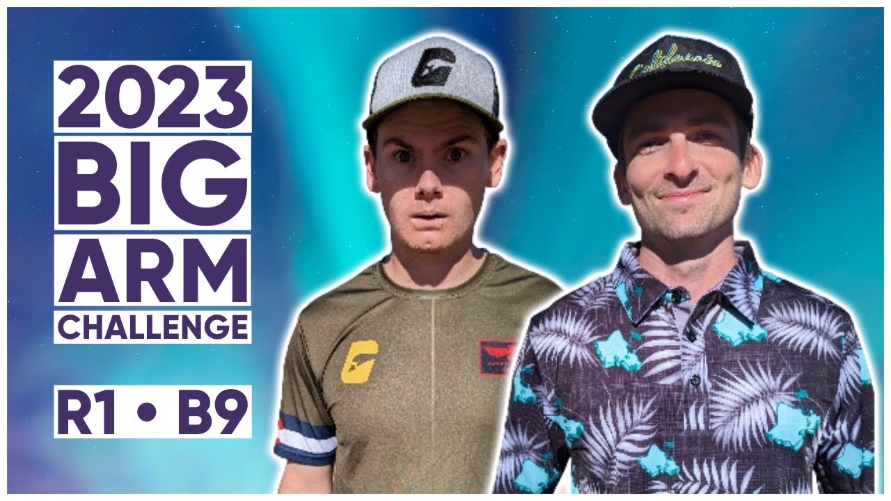 2023 Big Arm Challenge • R1B9 • Aaron Gossage • Parker Welck • Anthony ...