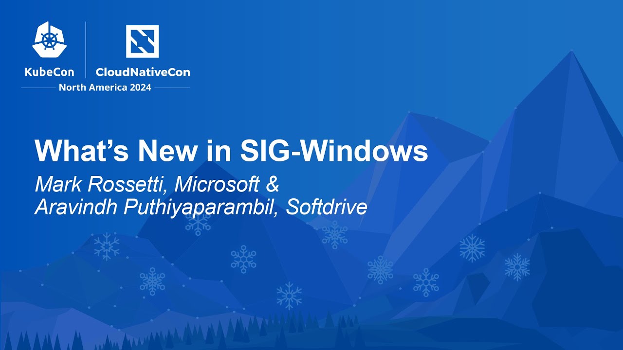 What's New in SIG-Windows - Mark Rossetti, Microsoft & Aravindh ...