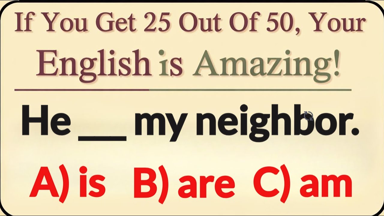 🔥English Grammar Quiz Challenge: If you can get 25 out of 50, your ...