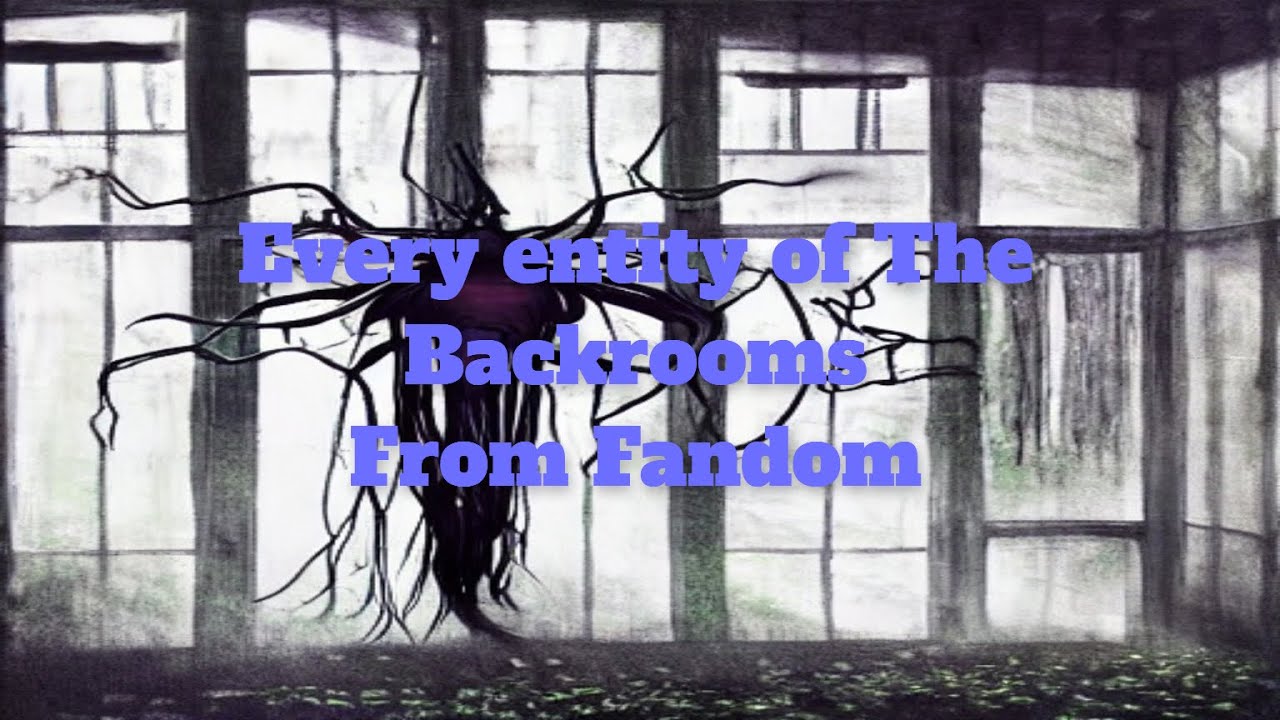Every entity of The Backrooms from Fandom - YouTube
