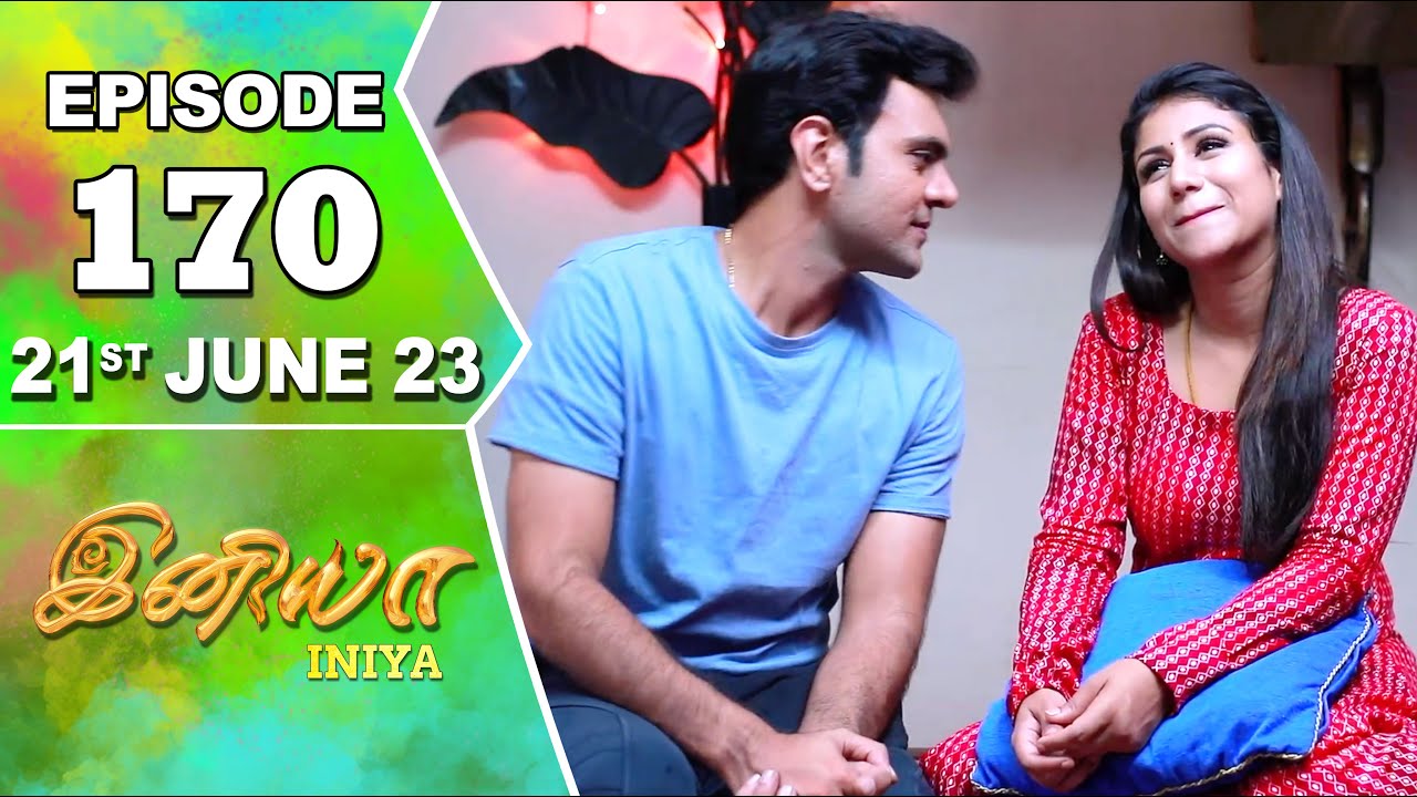 Iniya Serial | Episode 170 | 21st June 2023 | Alya Manasa | Rishi ...
