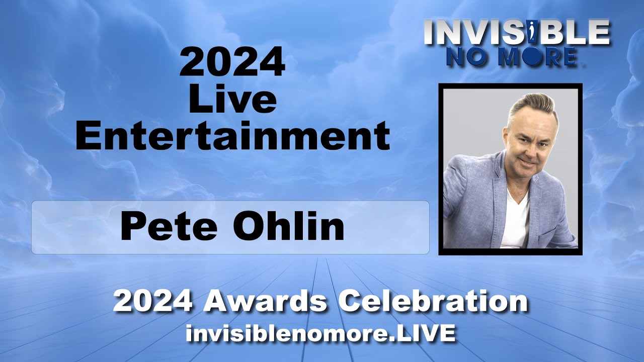 Pete Ohlin in Concert | Invisible No More Awards Celebration ...