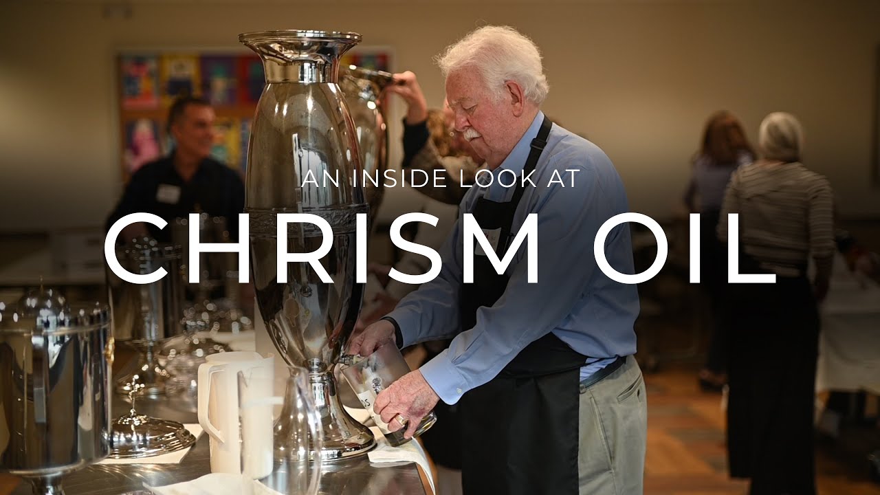 Chrism Oil | An Inside Look - YouTube