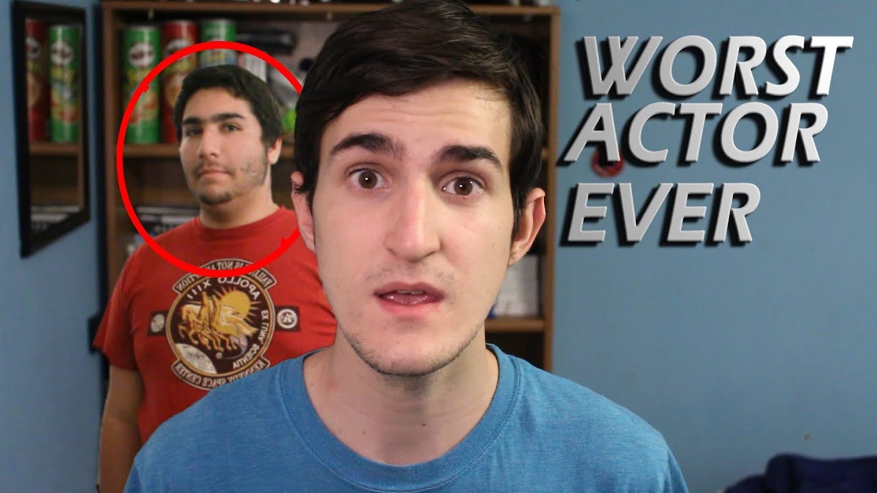 WORST ACTOR EVER! - YouTube