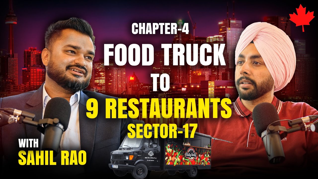 Chapter 4 | Sahil Rao | Punjabi Podcast | Sector 17| Food Truck To 9 ...