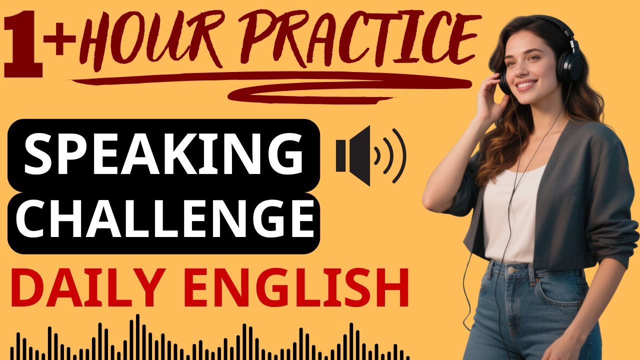 1 Hour Daily English Speaking Practice | Speak Fluently with Real ...