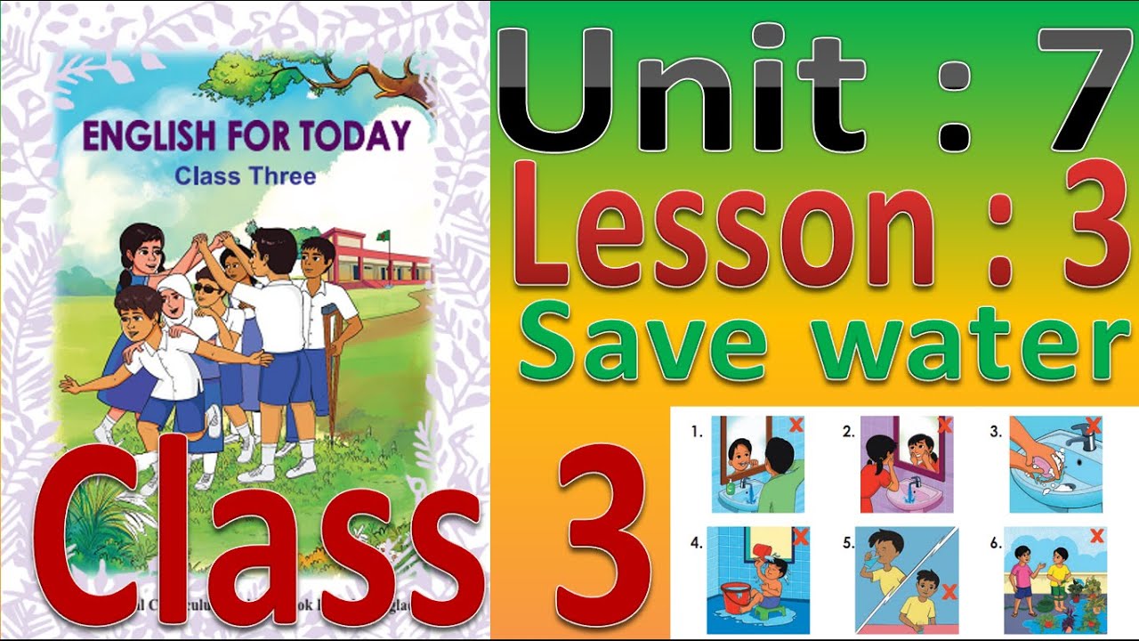 Class 3 English Unit 7 Lesson 3 Save water - YouTube
