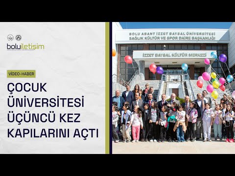 Çocuk Üniversitesi Üçüncü Kez Kapılarını Açtı