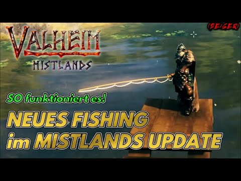 FISHING GUIDE - Das NEUE ANGELN im MISTLANDS-UPDATE | How To | Guide | VALHEIM #110 [DE/GER ...