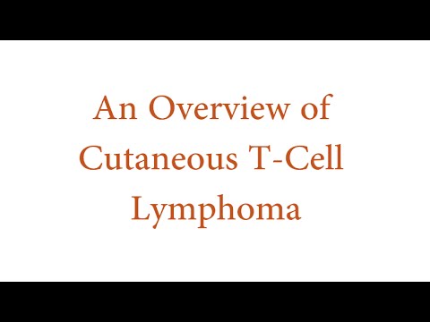 An Overview of Cutaneous T-Cell Lymphoma - YouTube