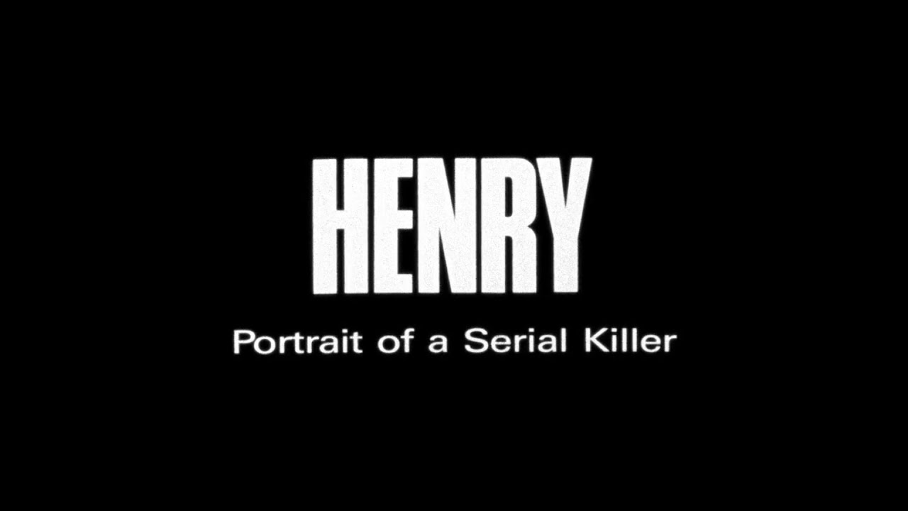 Henry: Portrait Of A Serial Killer - Opening Titles - YouTube