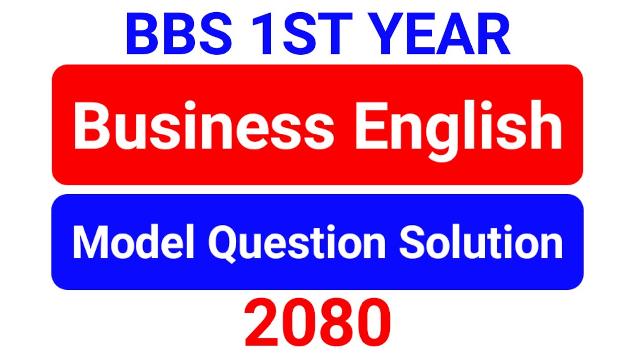 BBS 1st Year English Model Question Solution 2080 | Business English ...