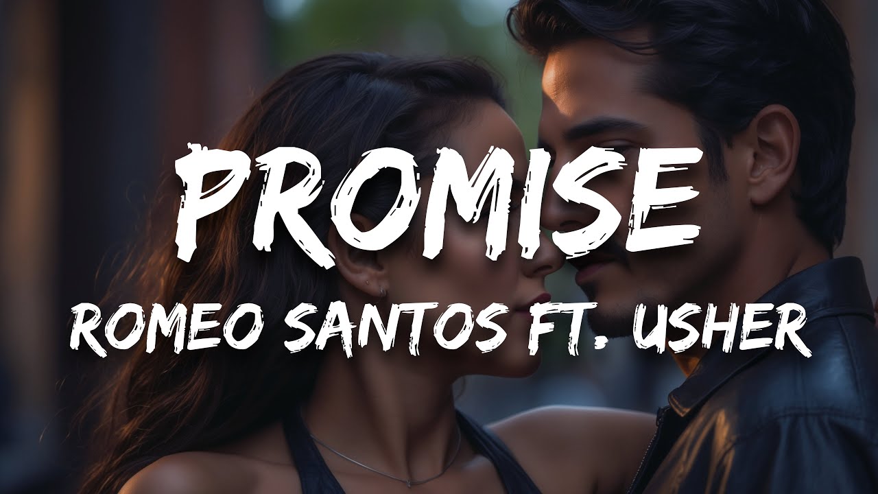 Romeo Santos - Promise ft. Usher (Letra / Lyrics) - YouTube