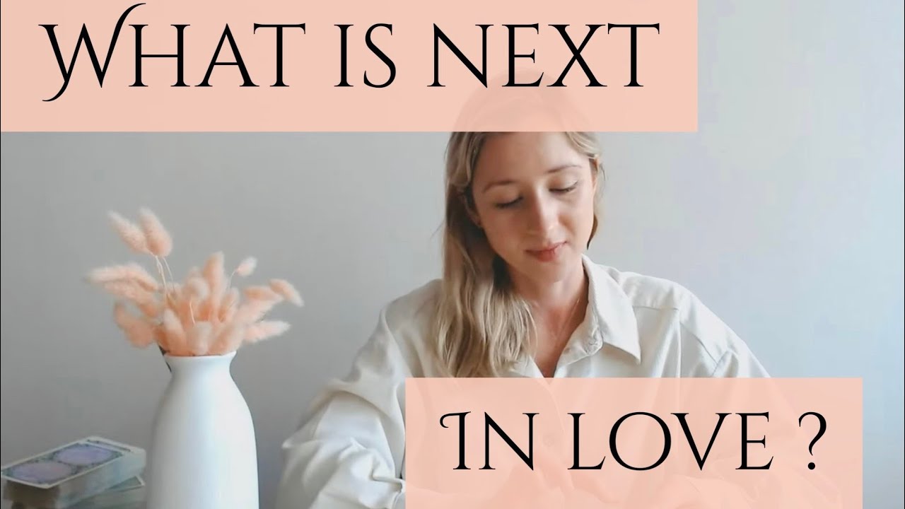 What Is Next In Love For You?💗 *Pick a card* (timeless) - YouTube