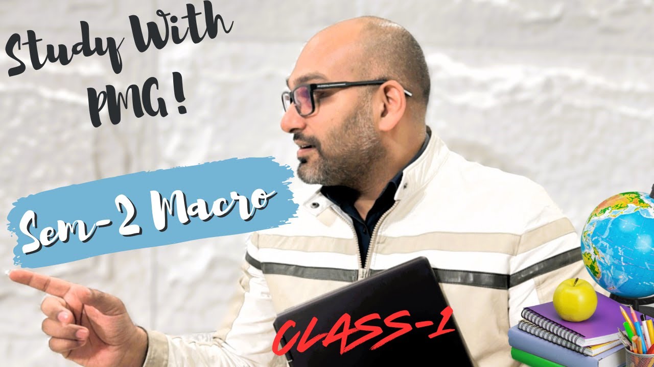 Eco(H) Sem-2 Macro Economics by PMG Class-1 - YouTube