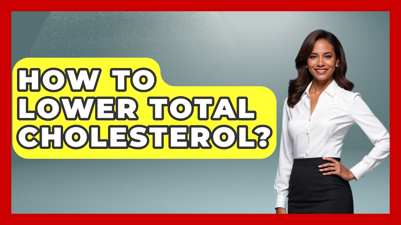 How To Lower Total Cholesterol? - Cardiology Community - YouTube