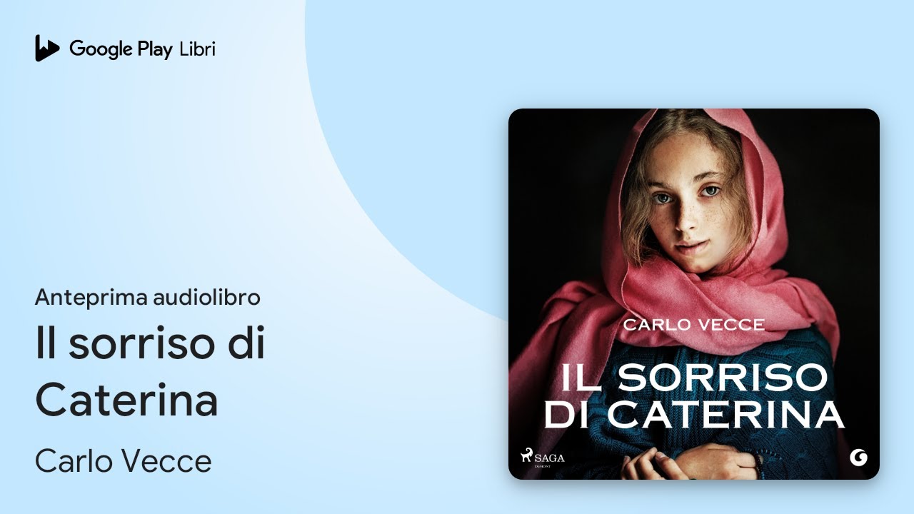 Il sorriso di Caterina di Carlo Vecce · Anteprima audiolibro - YouTube