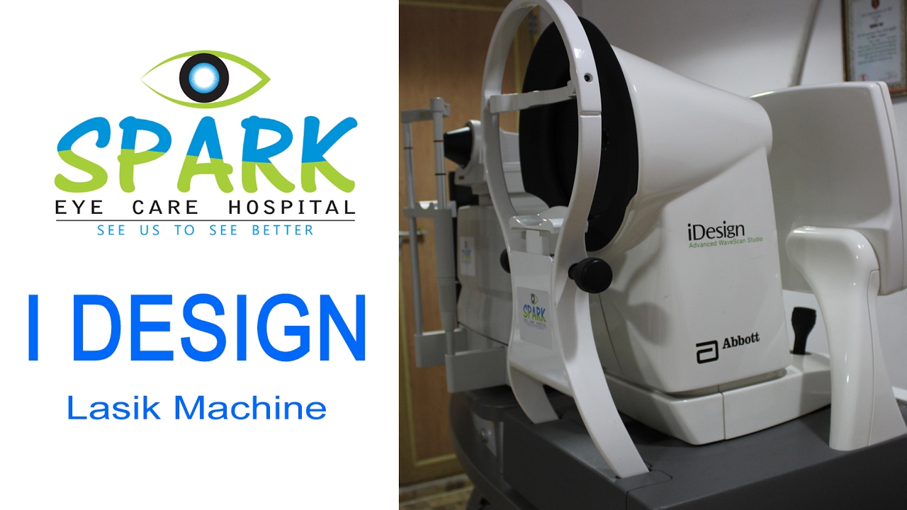 About i design (Lasik) machine | spark eye care | dr. Ajay Chakravarthy ...