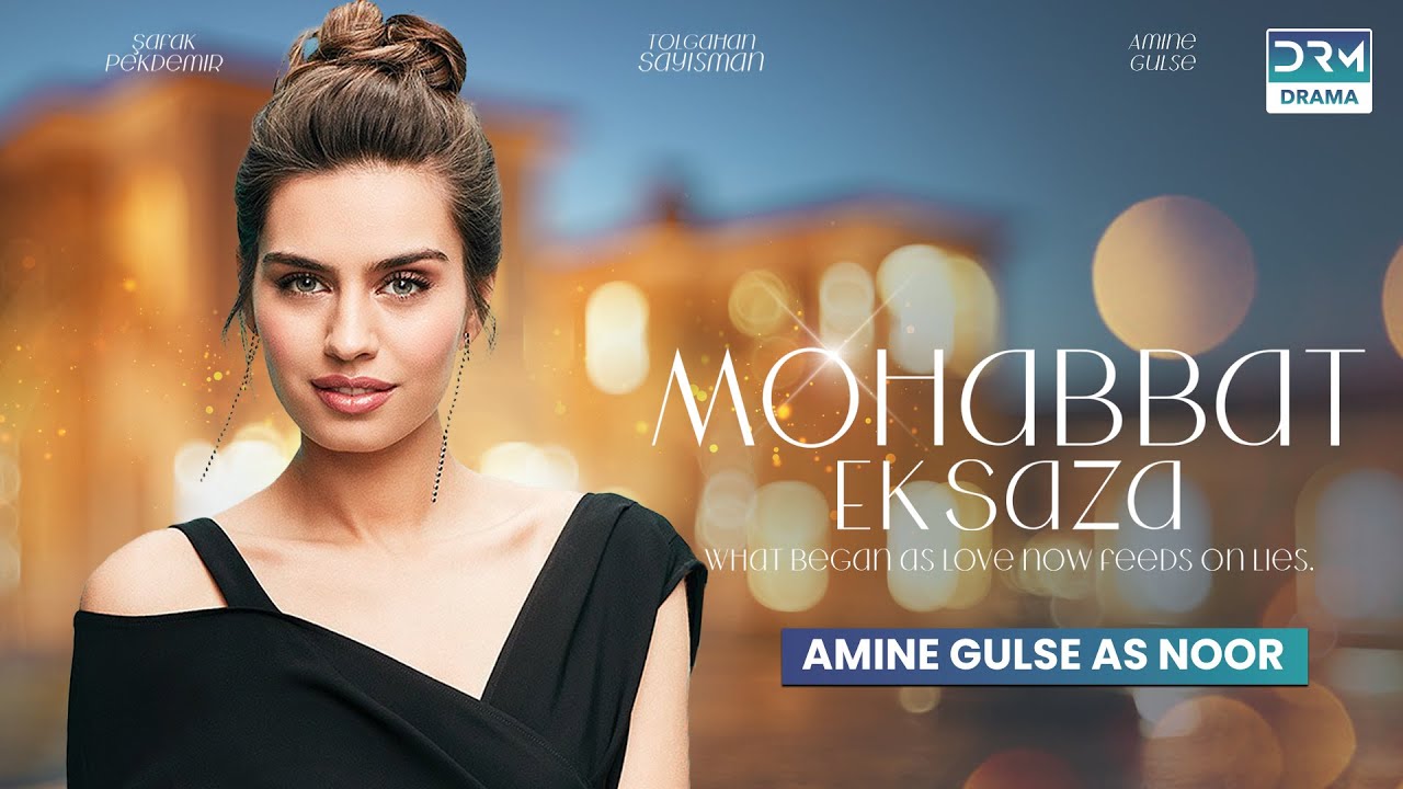 Mohabbat Ek Saza | Amine Gulse as Noor | New Turkish Drama | Coming Soon | UA2O - YouTube