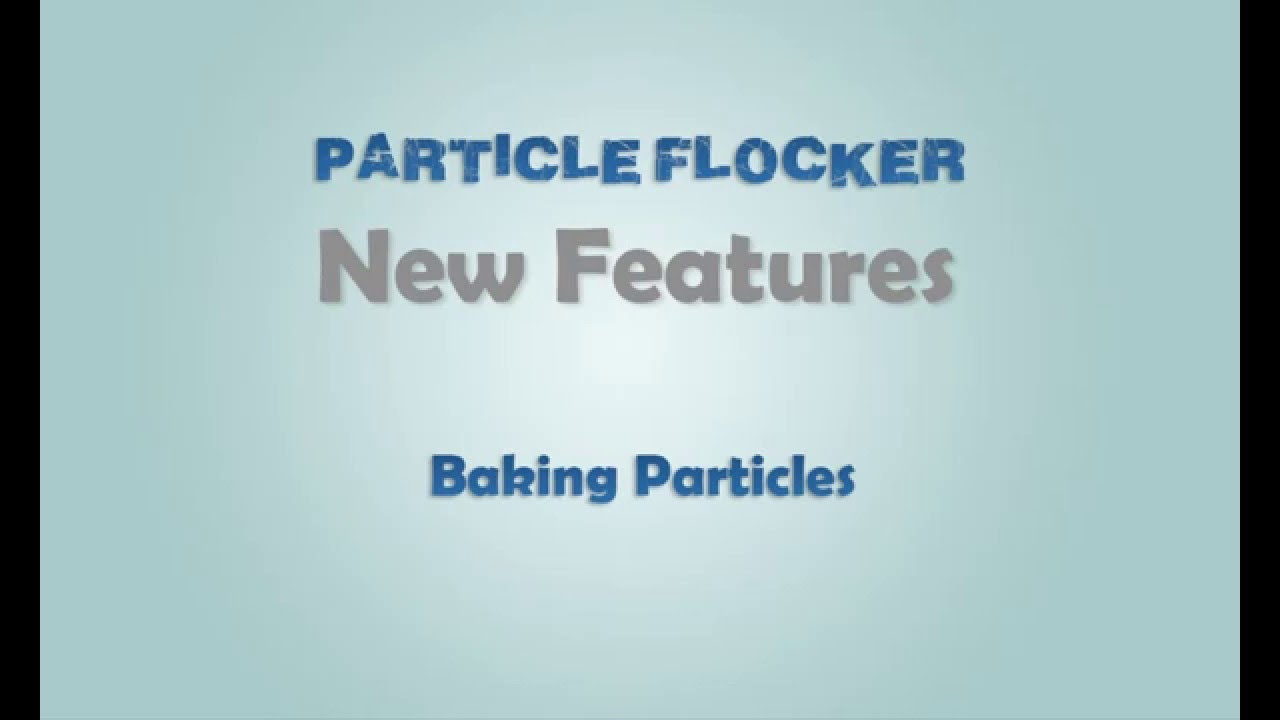 ParticleFlocker - New Features - Baking Particles - YouTube
