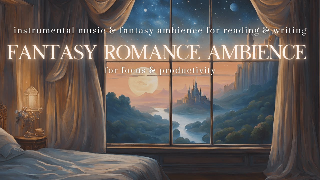 fantasy romance ambience 📖 | instrumental playlist for reading, writing ...