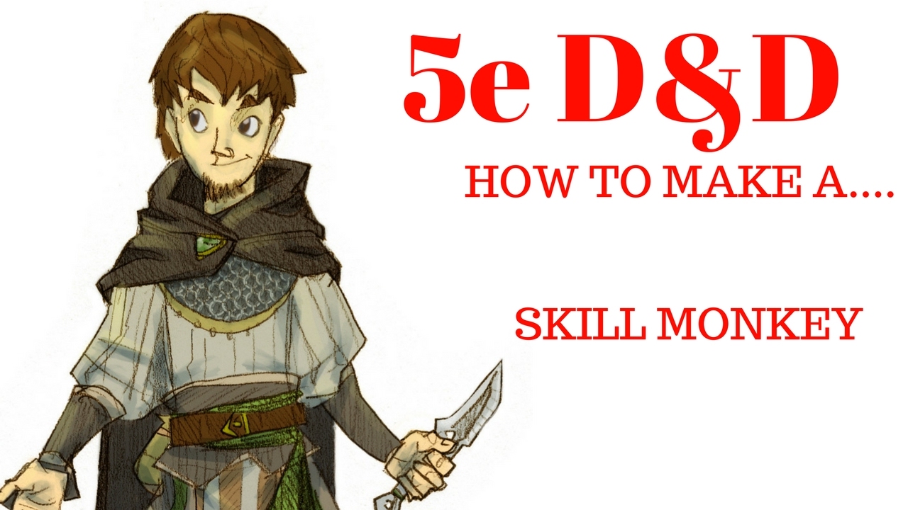 How To Make A Skill Monkey In D&D 5th Edition - EVERY SKILL - YouTube