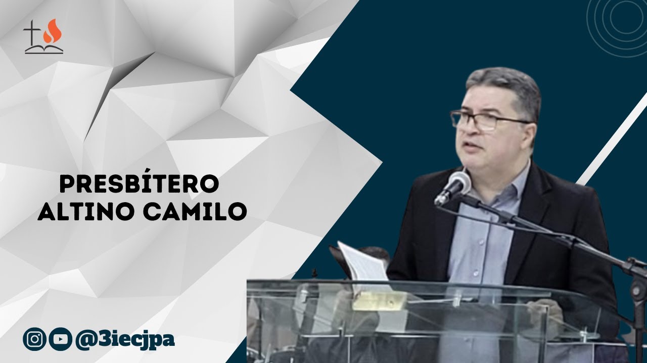 Presbítero Altino Camilo - 12/01/2025 - YouTube