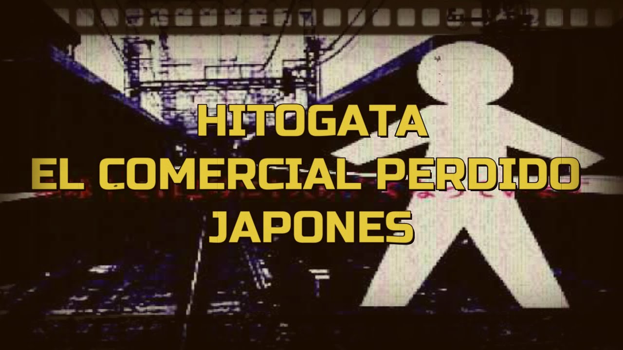 HITOGATA: EL COMERCIAL PERDIDO JAPONES - YouTube