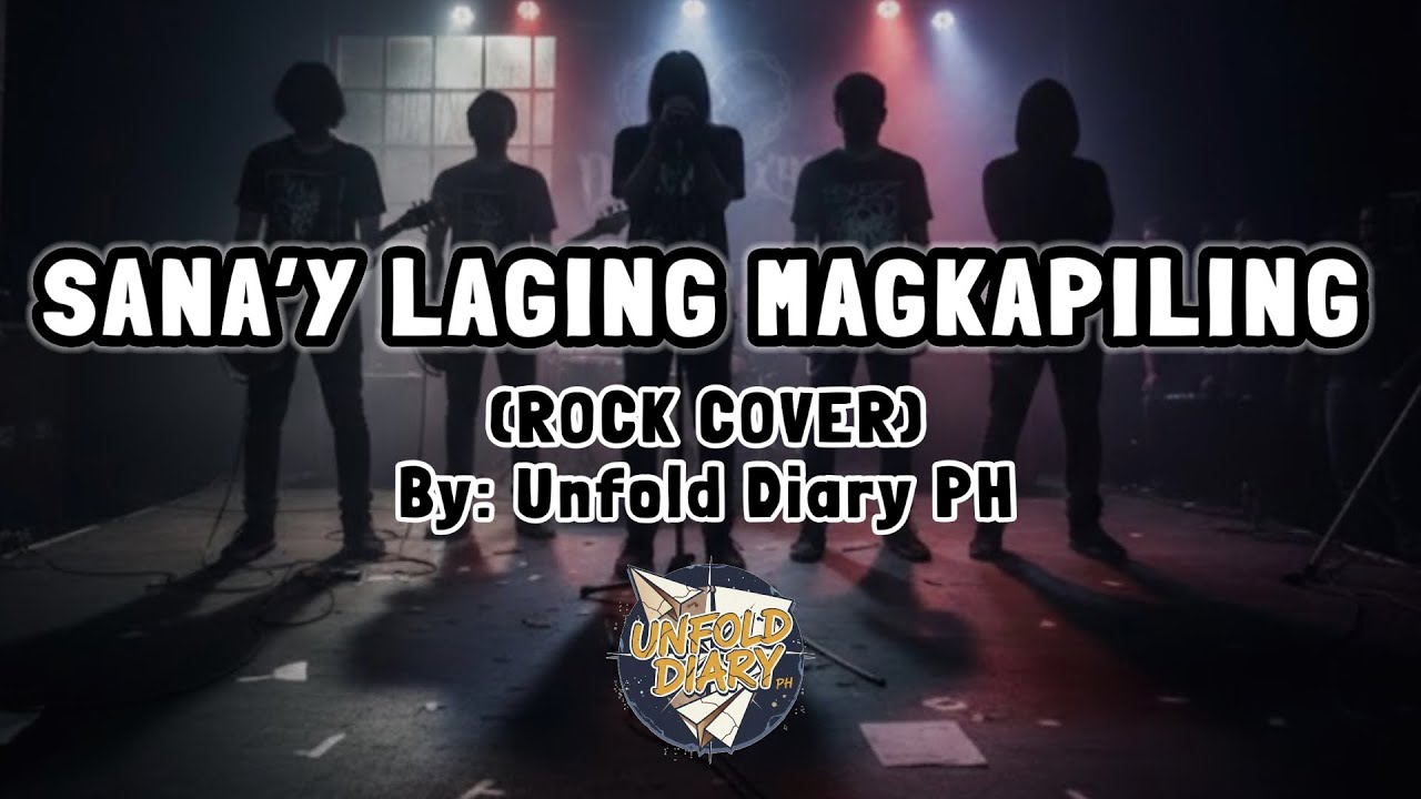 Unfold Diary PH - Sana’y laging magkapiling (Rock Cover) - YouTube