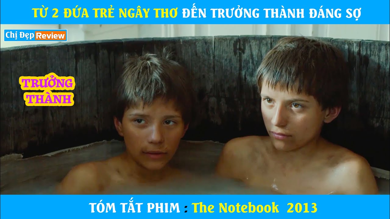 2 Cậu Bé Ngây Thơ Học Cách để Trưởng Thành | Review phim : The Notebook ...