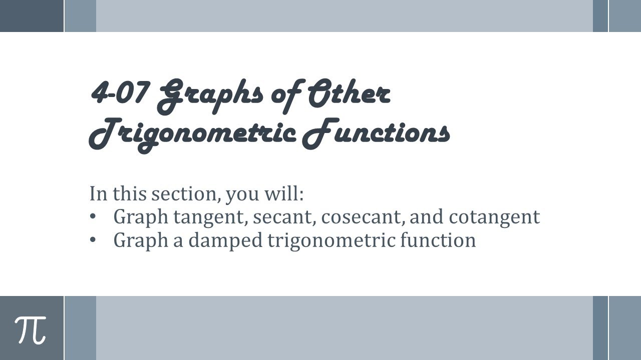 Precalculus 4 07 Graphs Of Other Trigonometric Functions YouTube Precalculus 4 07 Graphs Of Other Trigonometric Functions YouTube