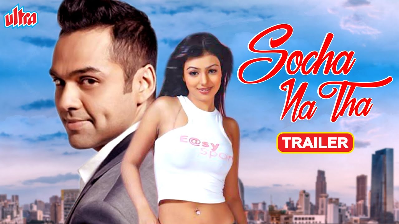SOCHA NA THA Movie Trailer | Abhay Deol, Ayesha Takia | Bollywood Hindi ...