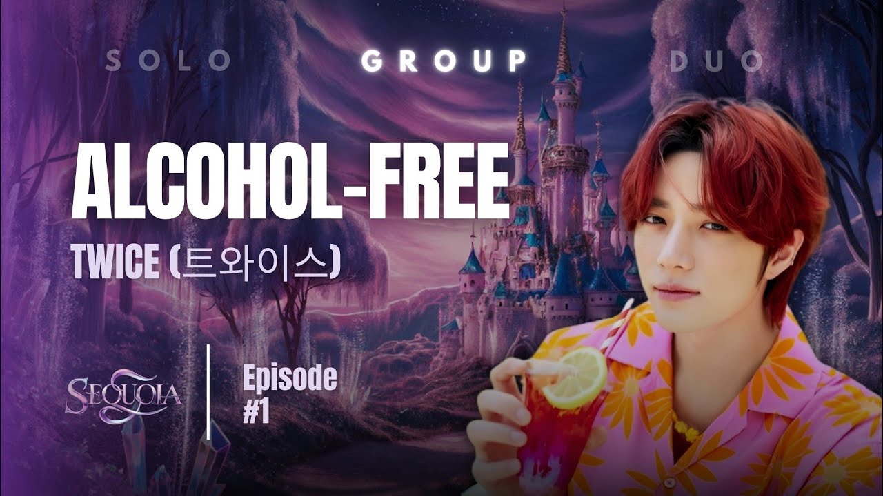 𝐄𝐏𝐒. 𝟎𝟏 - 𝐒𝐄𝐐𝐔𝐎𝐈𝐀 」TWICE — Alcohol-Free (Original by @TWICE) - YouTube