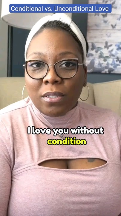 Understanding Love: Conditional vs. Unconditional #psychology # ...