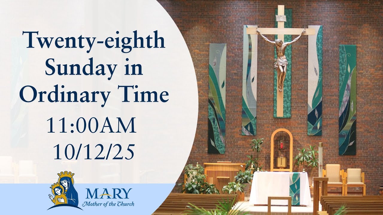 Twenty-eighth Sunday in Ordinary Time | October 12, 2025 | Mary, Mother ...