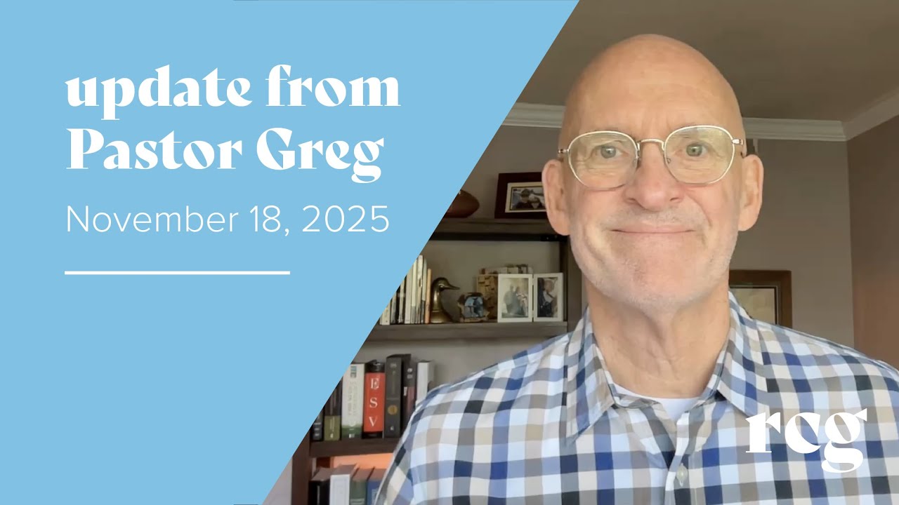 Update from Pastor Greg - November 18, 2025 - YouTube