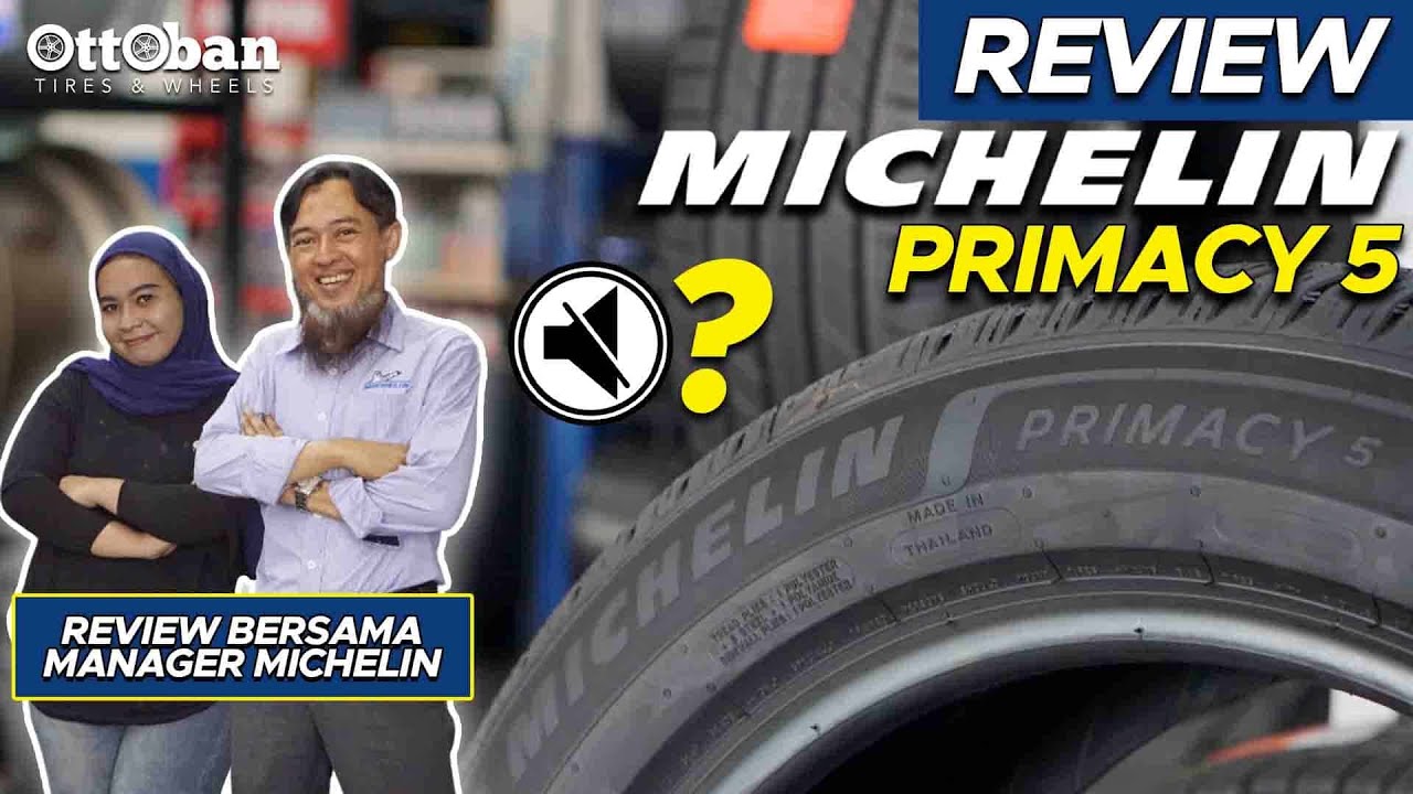 BAN INI DI KLAIM PALING SENYAP!!! REAL ATAU HOAX?! | REVIEW MICHELIN PRIMACY 5 BARENG ORANG ...