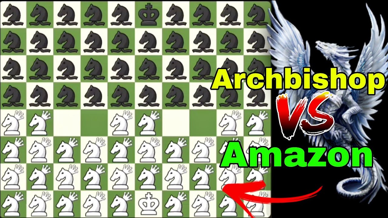 39 Archbishop vs 35 Amazon (Knight+Rook) | chess variations | fairy ...