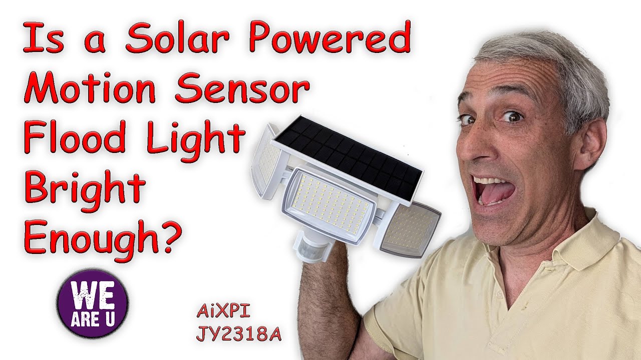 Can a Solar Powered Motion Sensor Security Light be strong enough to ...