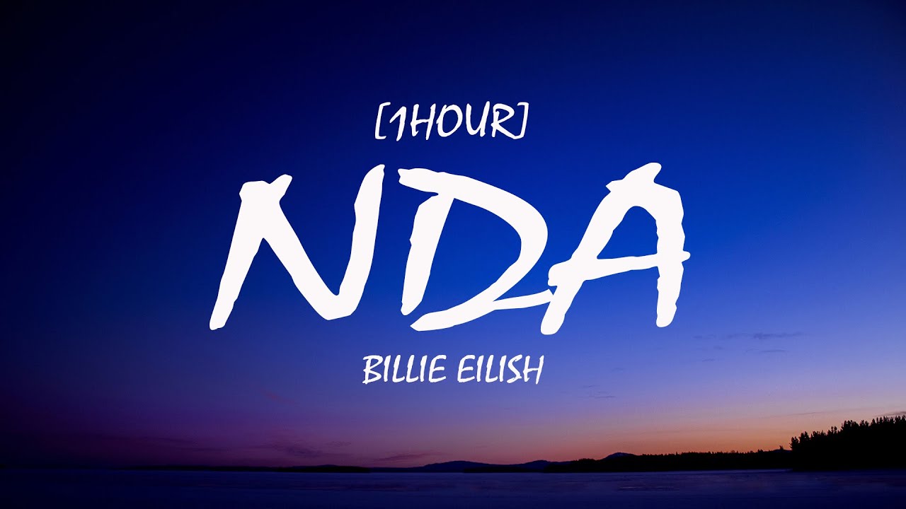 Billie Eilish - NDA (Lyrics) [1HOUR] - YouTube