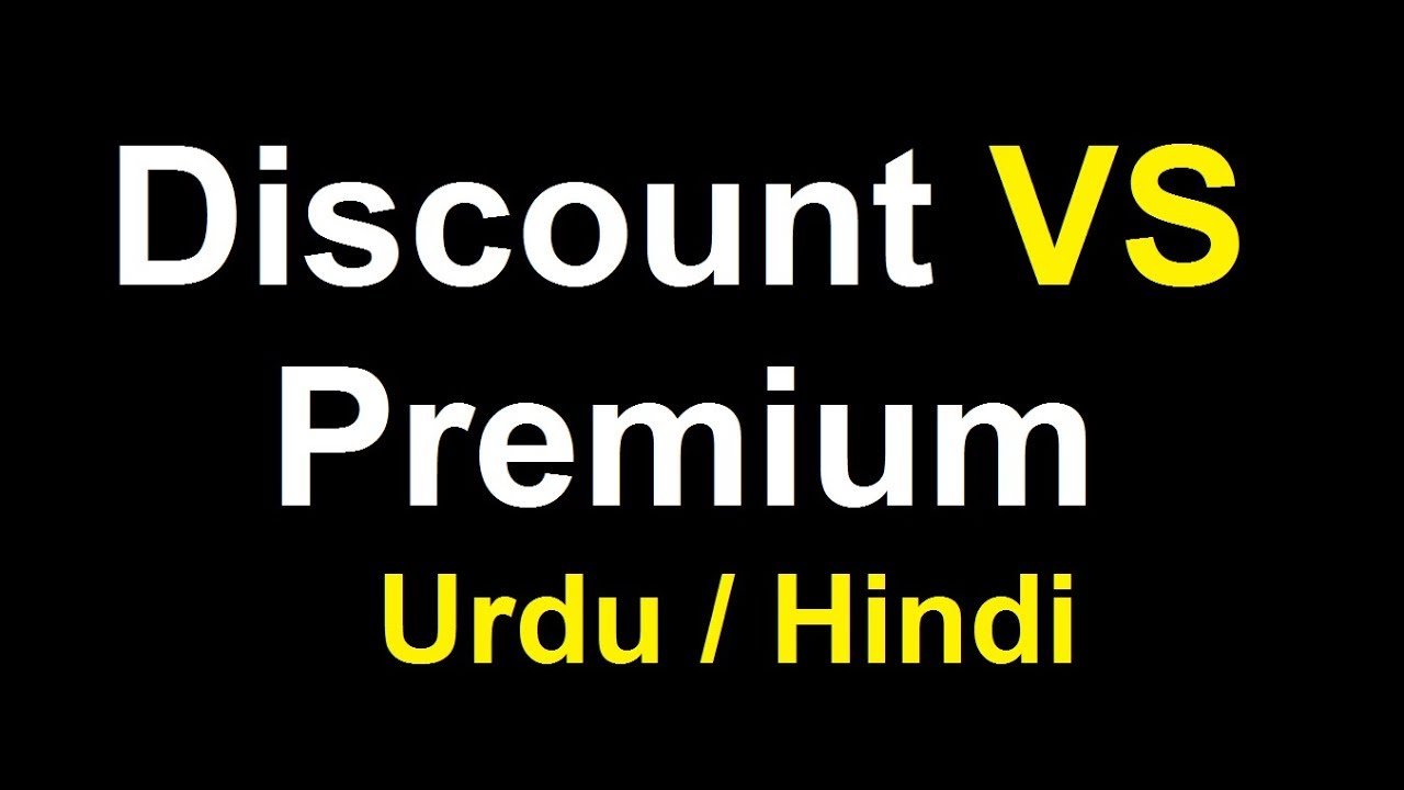 Discount VS Premium Urdu Hindi YouTube discount-vs-premium-urdu-hindi-youtube