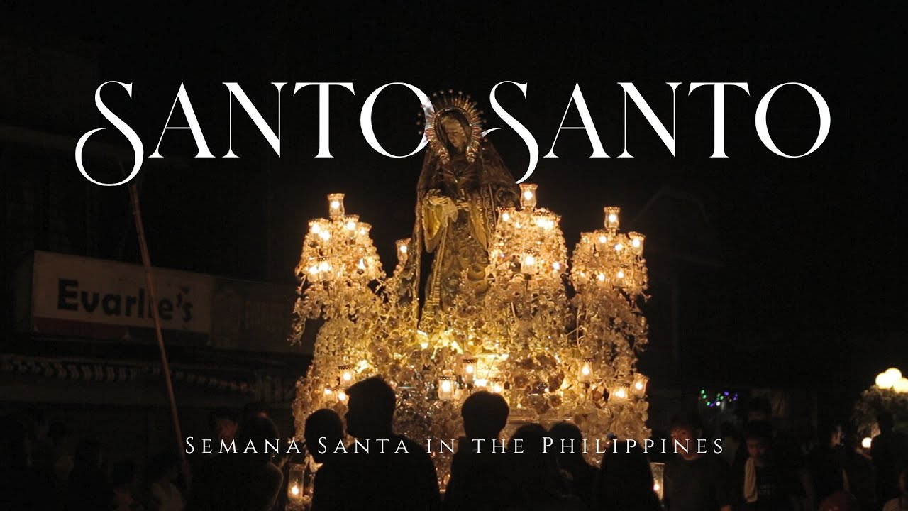 Santo Santo | Semana Santa in The Philippines - YouTube