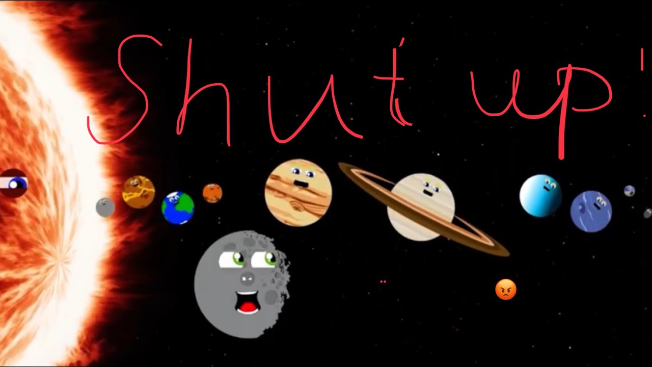 Shut up planets!! - YouTube