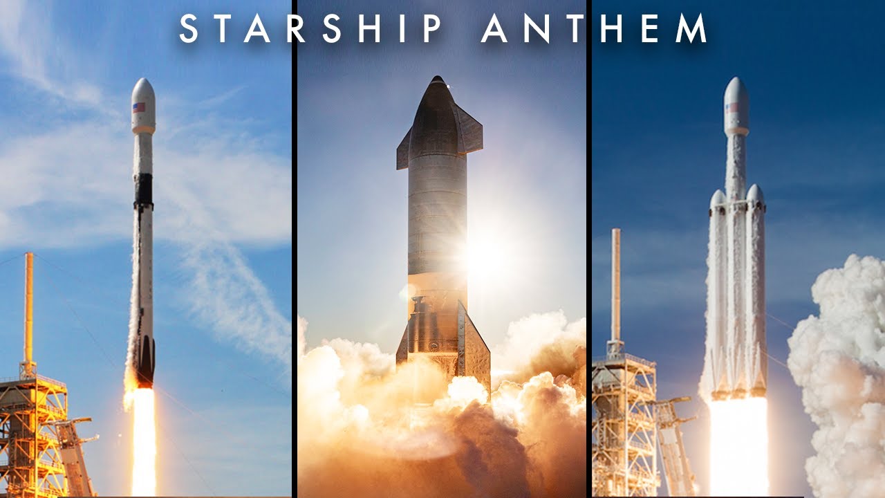 Starship Anthem (SpaceX Tribute) - YouTube