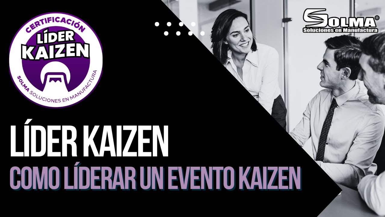 LÍDER KAIZEN // Como liderar un Evento Kaizen - YouTube