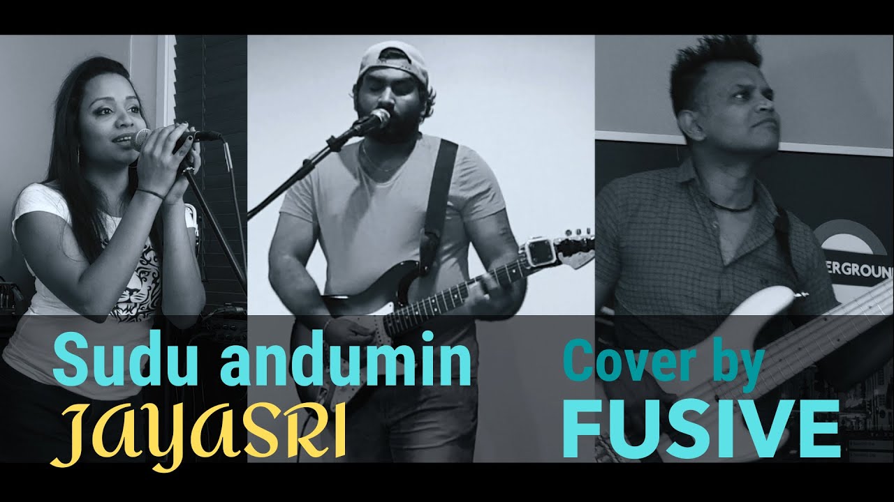 Sudu Andumin Jayasri Cover By Fusive Youtube