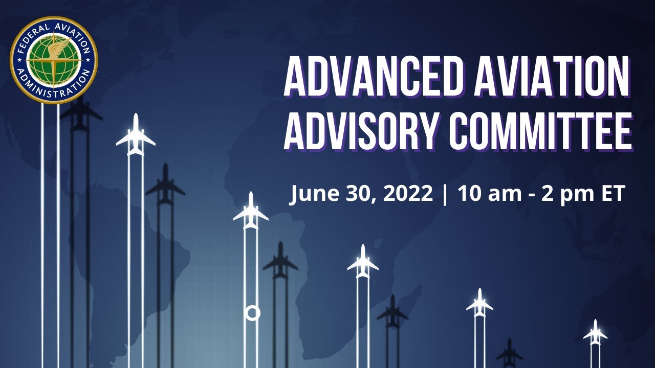 Advanced Aviation Advisory Committee Virtual Public Meeting: Afternoon ...